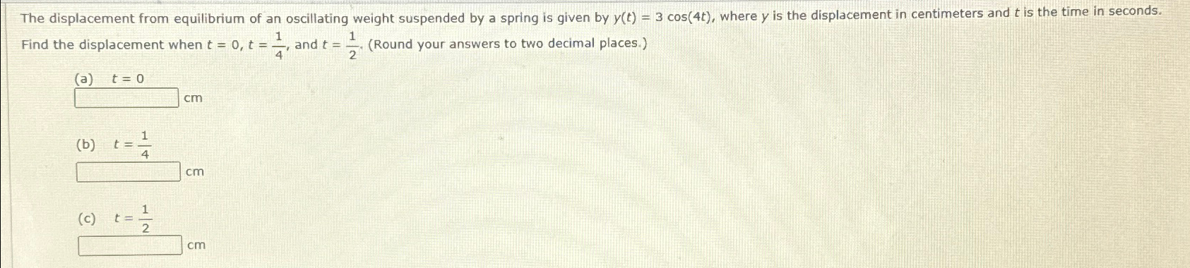 Solved The displacement from equilibrium of an oscillating | Chegg.com