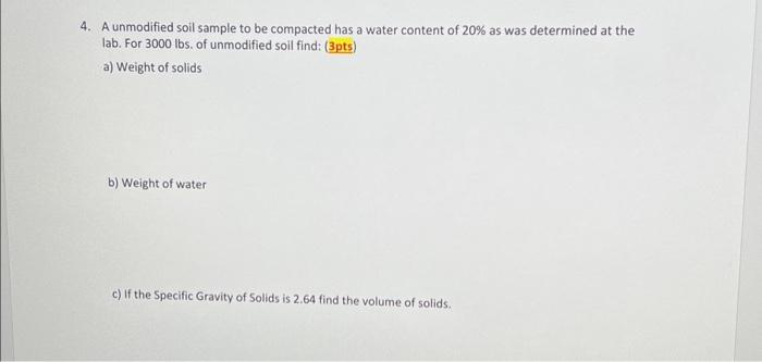 Solved 4. A unmodified soil sample to be compacted has a | Chegg.com