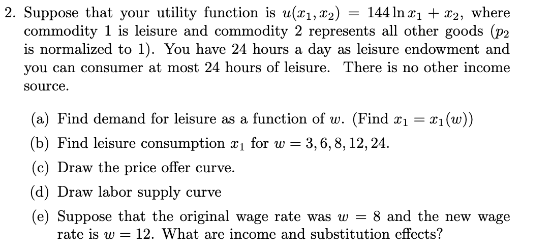Solved Suppose that your utility function is | Chegg.com