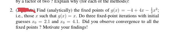 Solved Find (analytically) the fixed points of g(x) = −4 + | Chegg.com