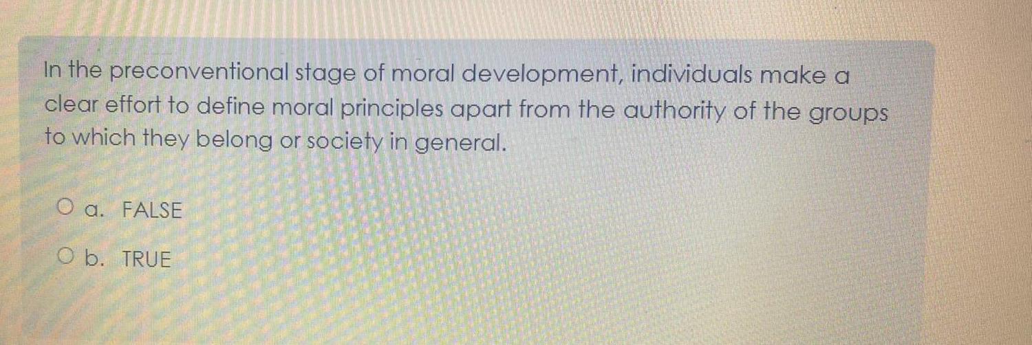 Solved In the preconventional stage of moral development, | Chegg.com
