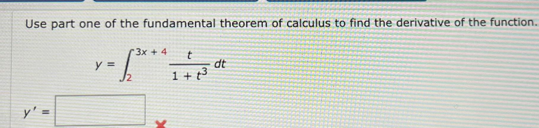 Solved Use part one of the fundamental theorem of calculus | Chegg.com