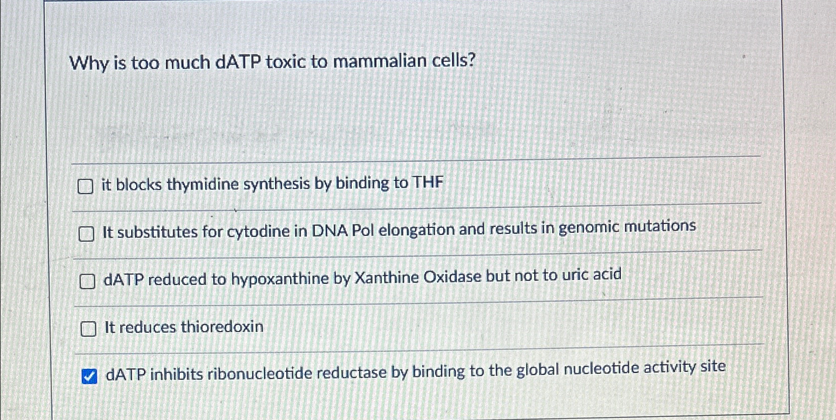 Solved Why is too much dATP toxic to mammalian cells?it | Chegg.com