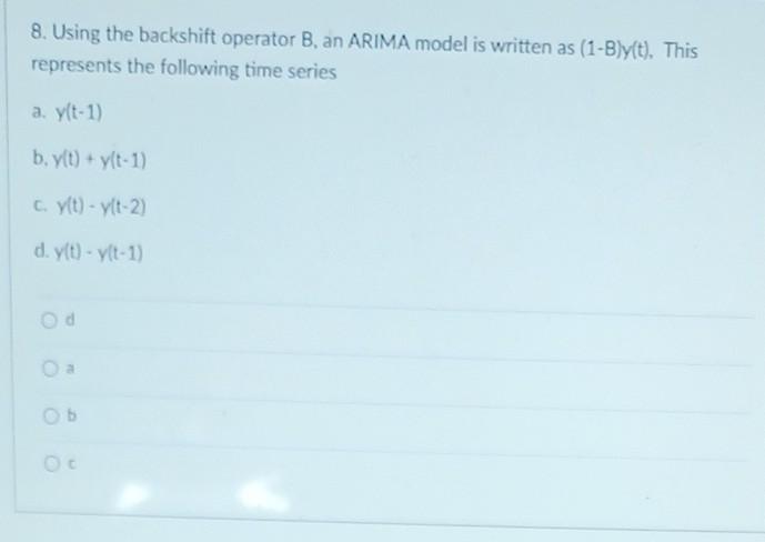 Solved 8 Using The Backshift Operator B An Arima Model Is 7025