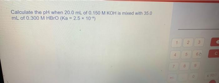 Solved Calculate the pH when 20.0 mL of 0.150MKOH is mixed | Chegg.com