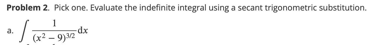 Solved Problem 2. ﻿Pick one. Evaluate the indefinite | Chegg.com