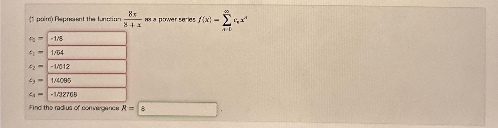Solved (1 ﻿point) ﻿Represent the function 8x8+x ﻿as a power | Chegg.com