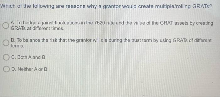 Solved Which of the following are reasons why a grantor | Chegg.com