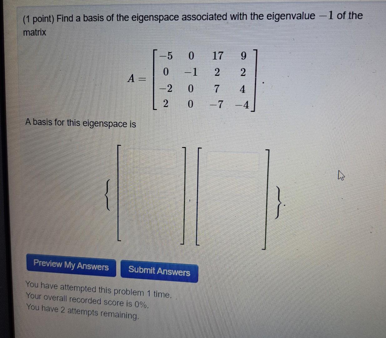 Solved ( 1 point) Find a basis of the eigenspace associated | Chegg.com