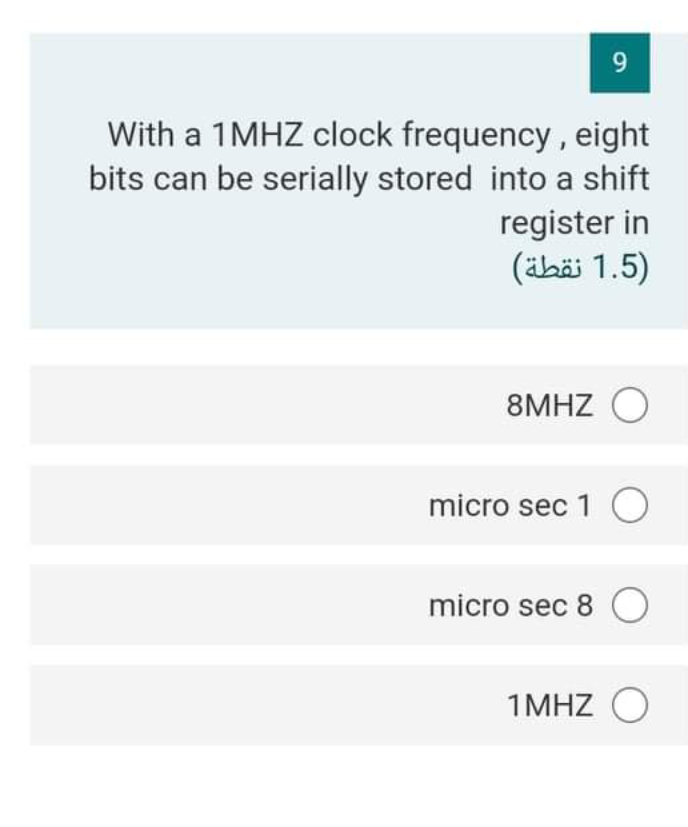 Solved 9 With a 1 MHZ clock frequency, eight bits can be | Chegg.com