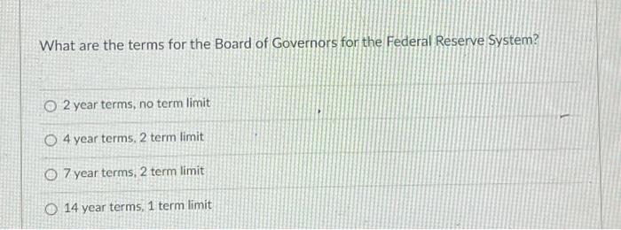 Solved What are the terms for the Board of Governors for the | Chegg.com