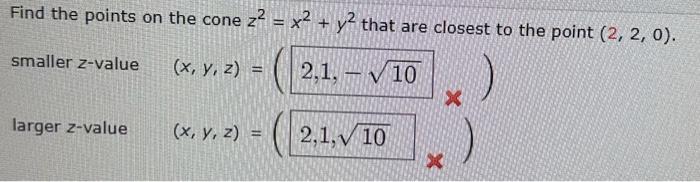 Solved Find the points on the cone z2=x2+y2 that are closest | Chegg.com