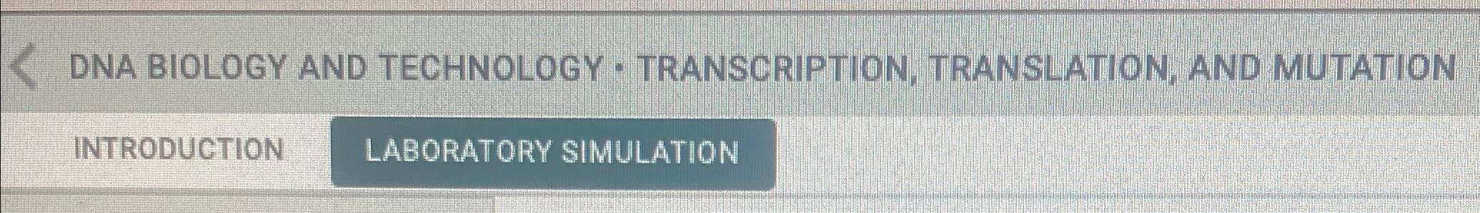 DNA BIOLOGY AND TECHNOLOGY * ﻿TRANSCRIPTION, | Chegg.com