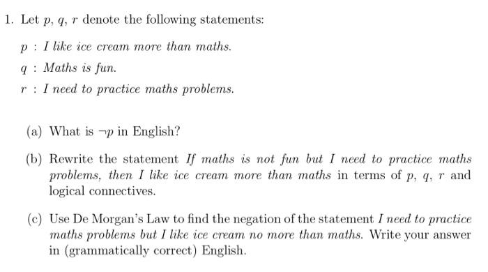 Solved 1. Let p,q,r denote the following statements: p : I | Chegg.com