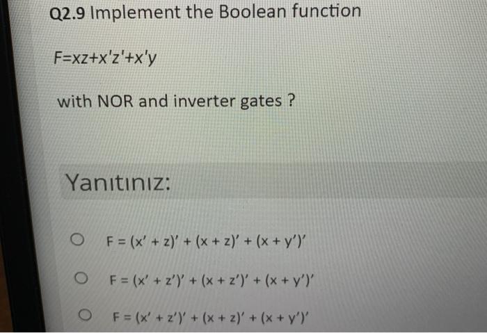 Solved Q2.9 Implement the Boolean function F=xz+x'z'+x'y | Chegg.com