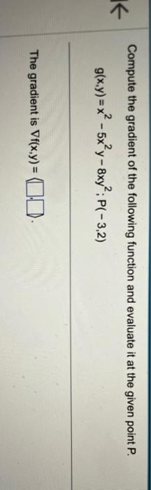 Solved Compute the gradient of the following function and | Chegg.com