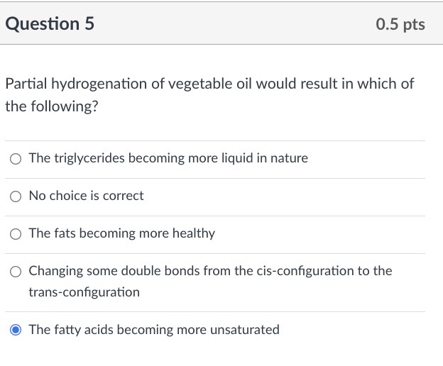Solved Question 5 ﻿Partial hydrogenation of vegetable oil | Chegg.com