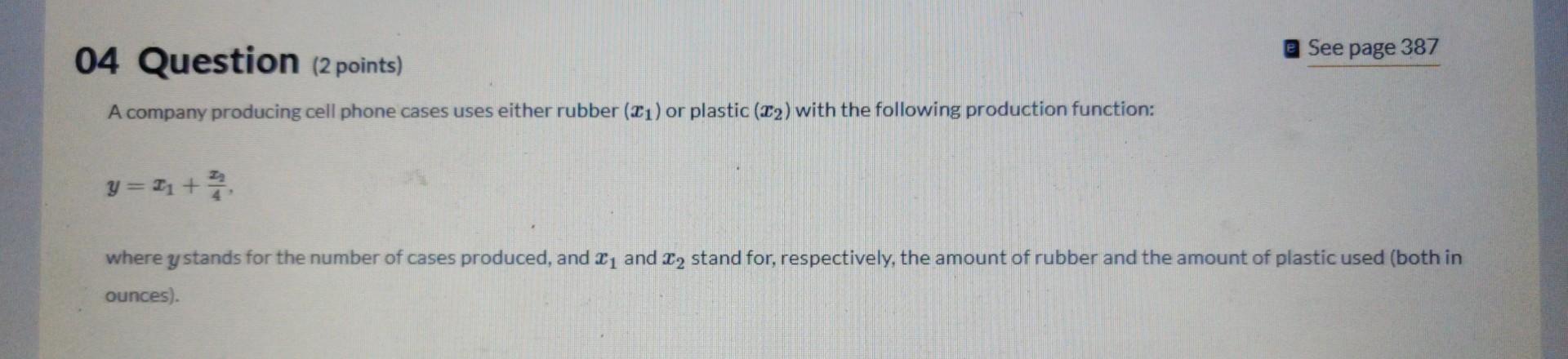 Solved 04 Question (2 points) 붕 See page 387 A company | Chegg.com