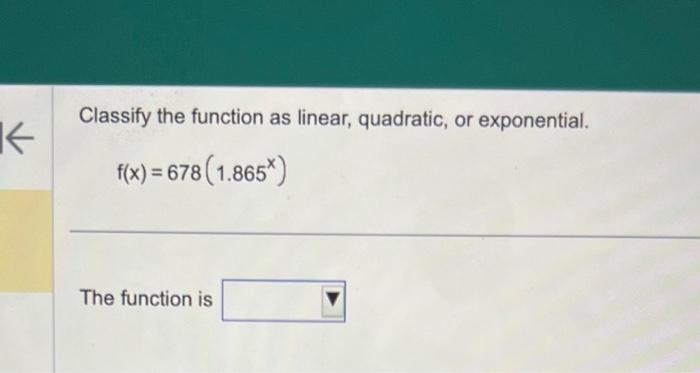 Solved Classify the function as linear, quadratic, or | Chegg.com