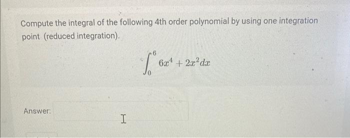 Solved Compute the integral of the following 4 th order | Chegg.com