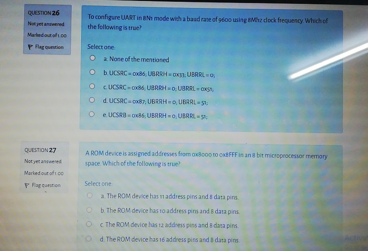 QUESTION 26 Not yet answered To configure UART in 8N1 | Chegg.com