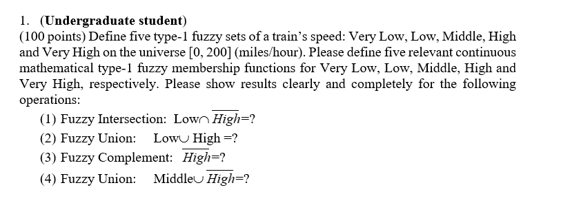 Solved Define five type-1 ﻿fuzzy sets of a train's speed: | Chegg.com