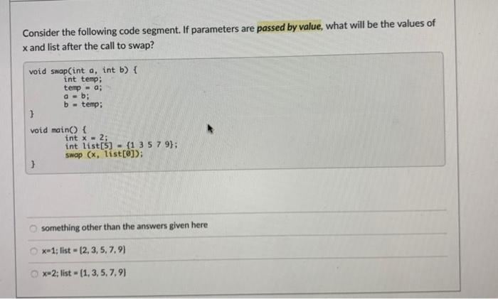 Solved Consider the following code segment. If parameters | Chegg.com
