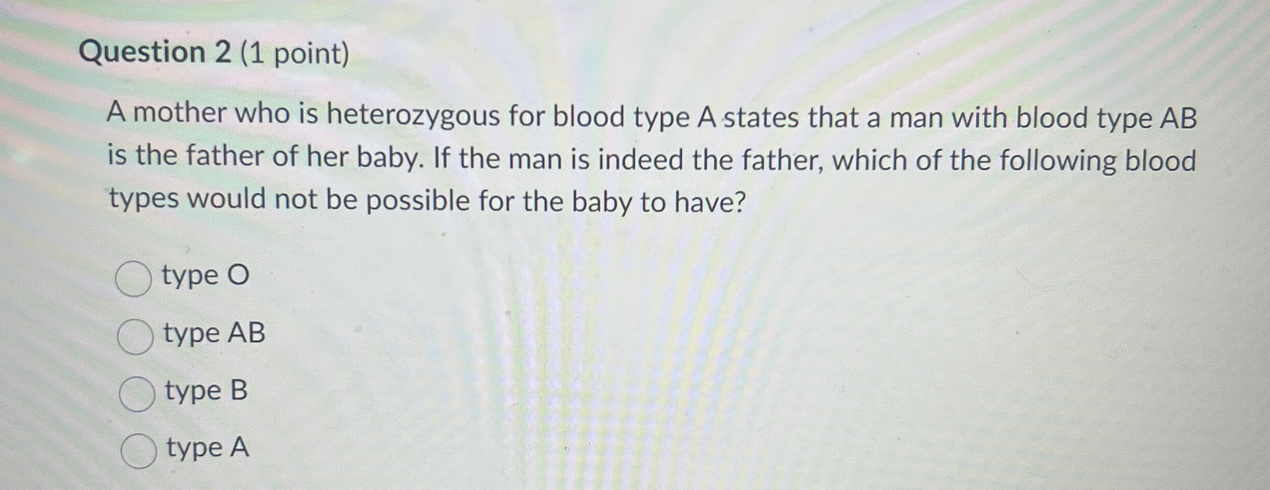 Solved Question 2 (1 ﻿point)A mother who is heterozygous for | Chegg.com
