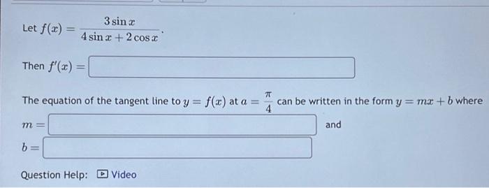 Solved Let f(x) = Then f'(x) = 3 sin x 4 sin x + 2 cos x 75 | Chegg.com