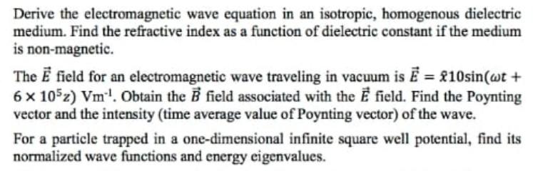 Solved Derive the electromagnetic wave equation in an | Chegg.com