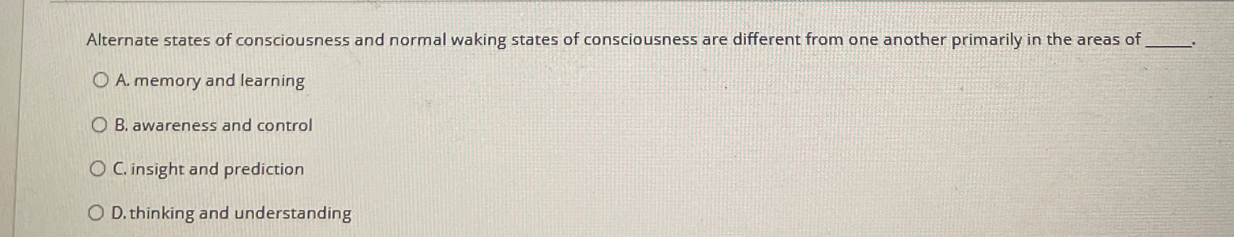 Solved Alternate states of consciousness and normal waking | Chegg.com