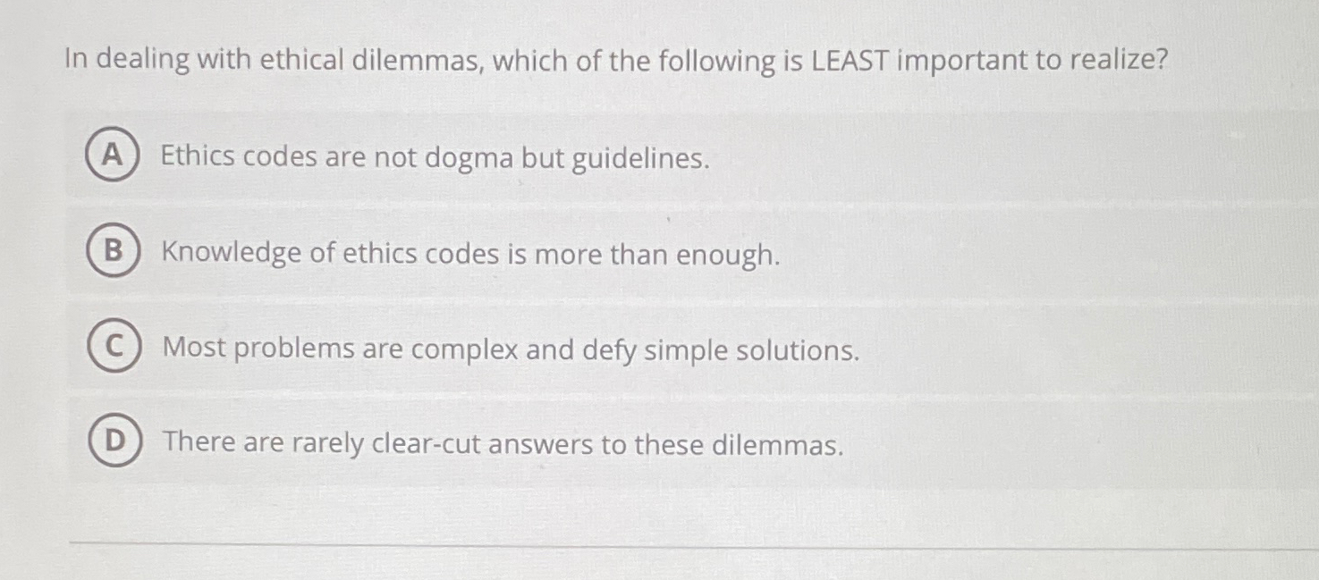 Solved In dealing with ethical dilemmas, which of the | Chegg.com