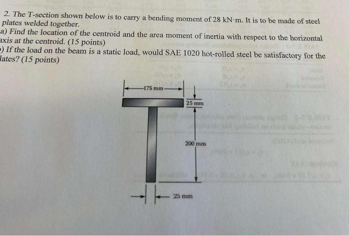 Solved 2. The T-section shown below is to carry a bending | Chegg.com