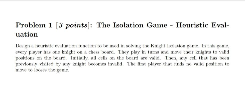 Solved Problem 1 [3 Points] The Isolation Game Heuristic