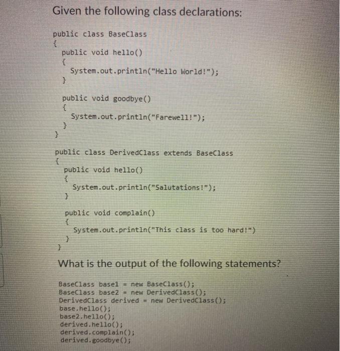 Solved Given The Following Class Declarations Public Class 
