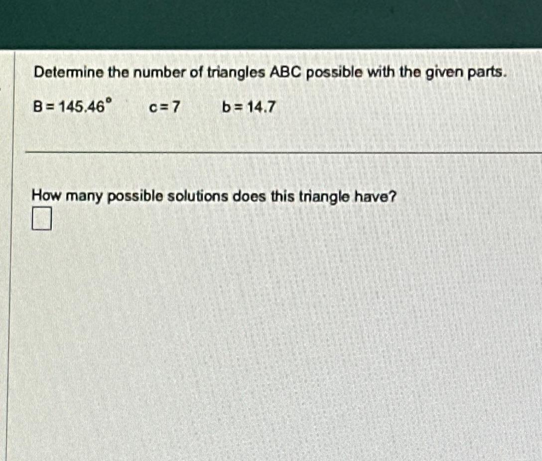 Determine the number of triangles ABC possible with | Chegg.com