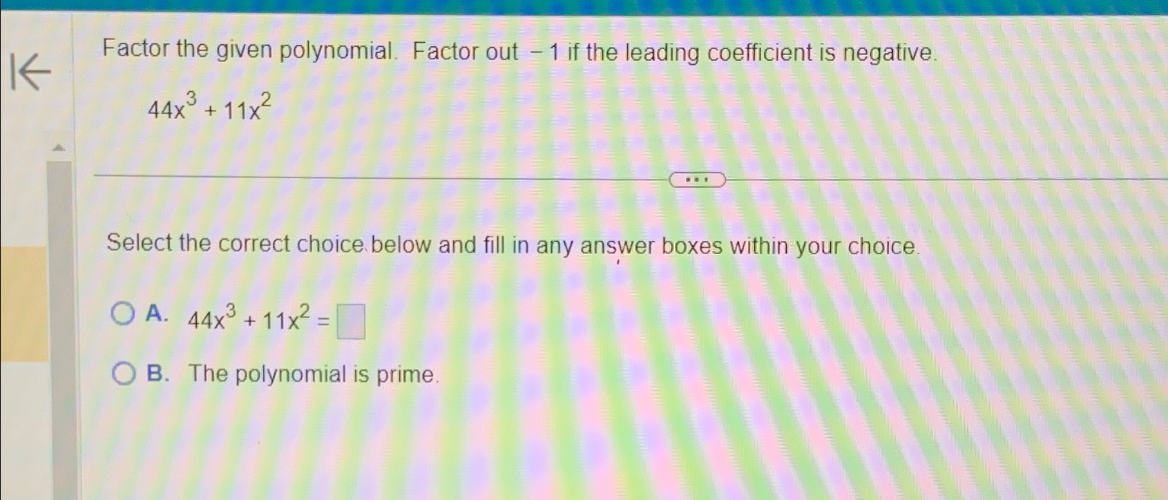 Solved Factor the given polynomial. Factor out -1 ﻿if the | Chegg.com