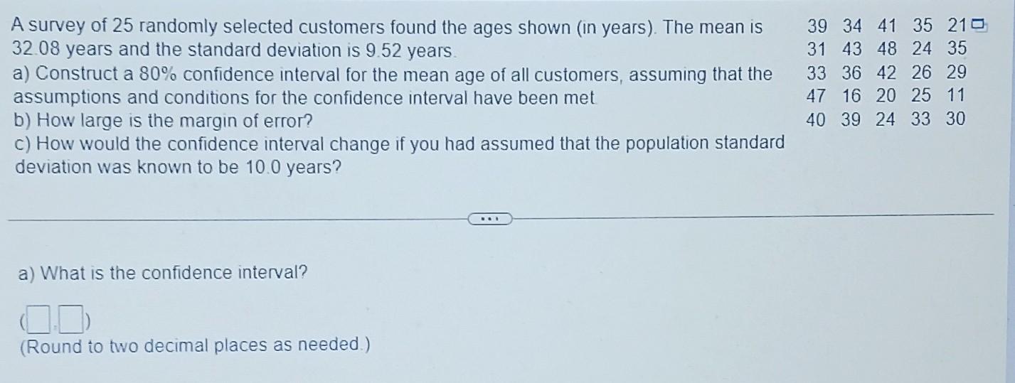 Solved A survey of 25 randomly selected customers found the | Chegg.com