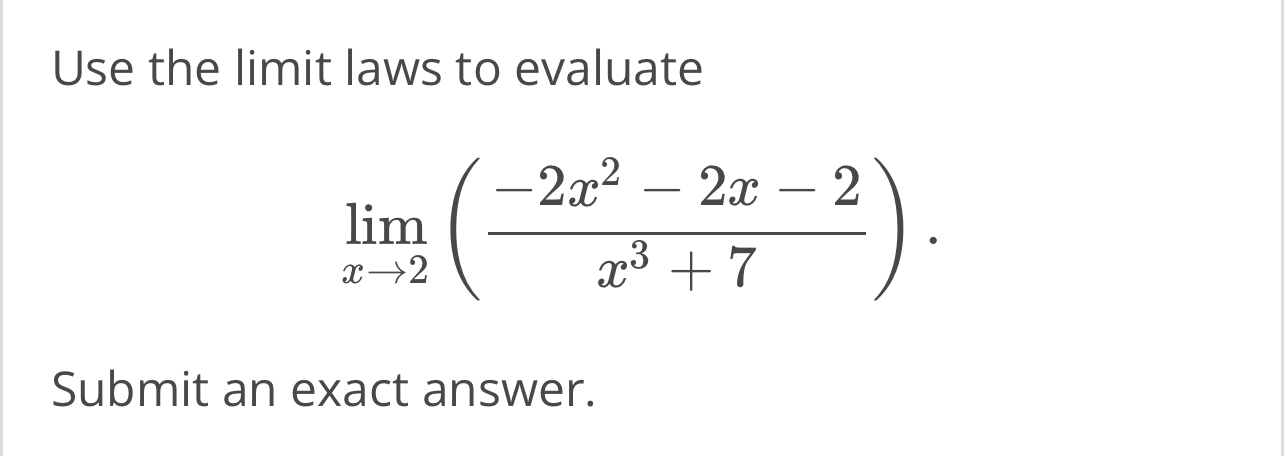 Solved Use the limit laws to | Chegg.com