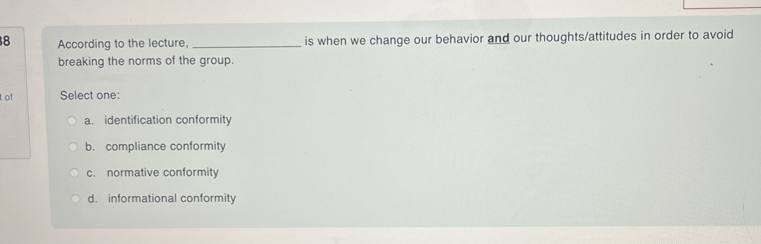 Solved 3According to the lecture, ﻿is when we change our | Chegg.com