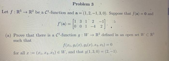 Solved Let f:R5→R2 be a C1-function and a=(1,2,−1,3,0). | Chegg.com