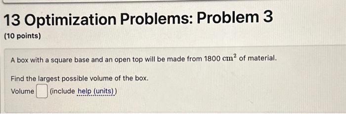Solved 13 Optimization Problems: Problem 3 (10 points) A box | Chegg.com