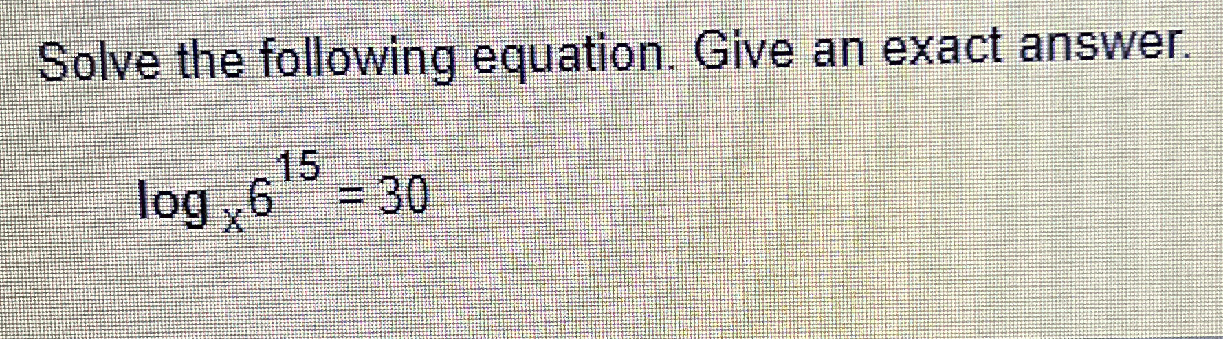 Solved Solve the following equation. Give an exact | Chegg.com