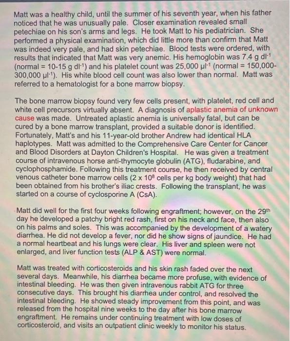 Solved Matt was a healthy child, until the summer of his | Chegg.com