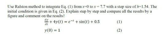 Solved Use Ralston method to integrate Eq. (1) from x=0 to x | Chegg.com