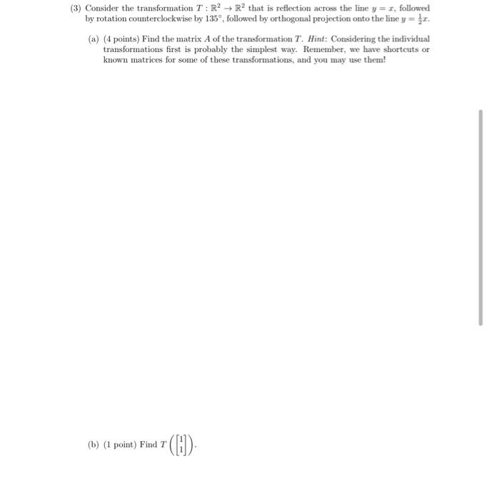 Solved (3) Consider the transformation T:R2→R2 that is | Chegg.com