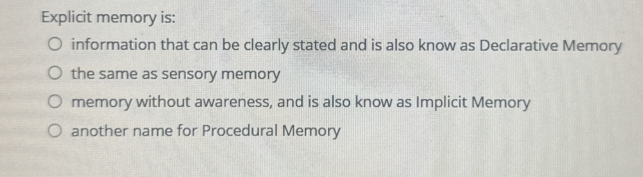 Solved Explicit memory is:information that can be clearly | Chegg.com