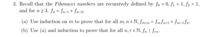 Solved 3. Recall that the Fibonacci numbers are recursively | Chegg.com