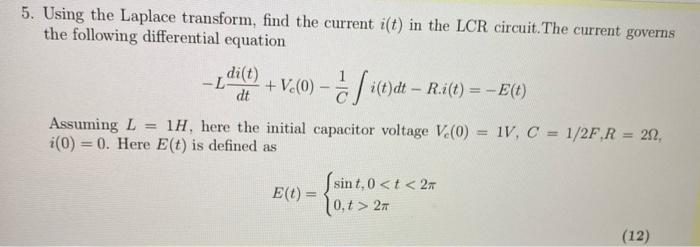 Solved 5. Using the Laplace transform, find the current iſt) | Chegg.com
