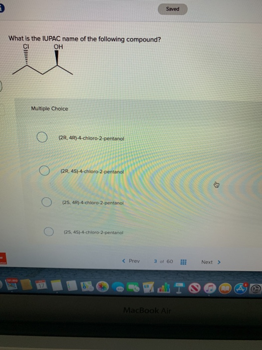 Solved Saved What is the IUPAC name of the following | Chegg.com